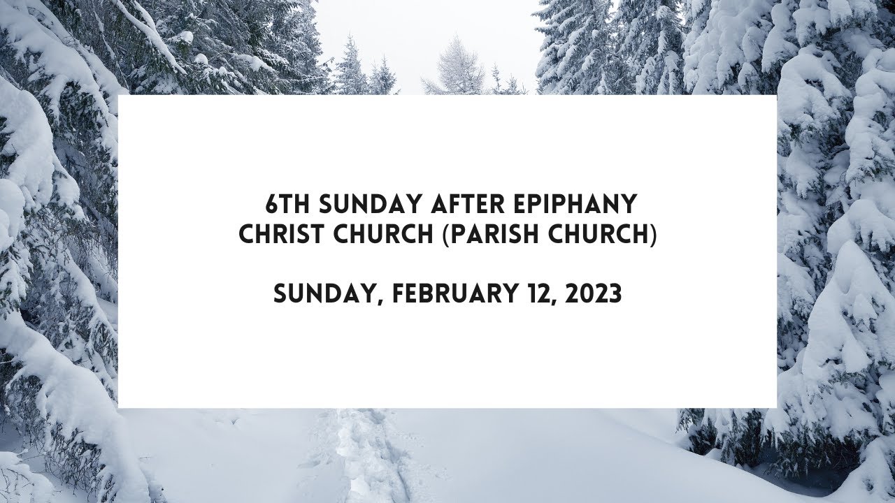 6th Sunday After Epiphany Sunday, February 12, 2023 - YouTube