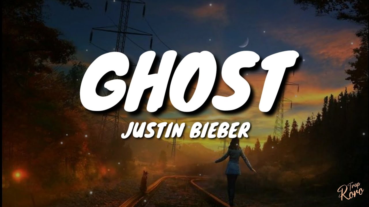 Ghost - [Lyrics] - Justin Bieber - YouTube