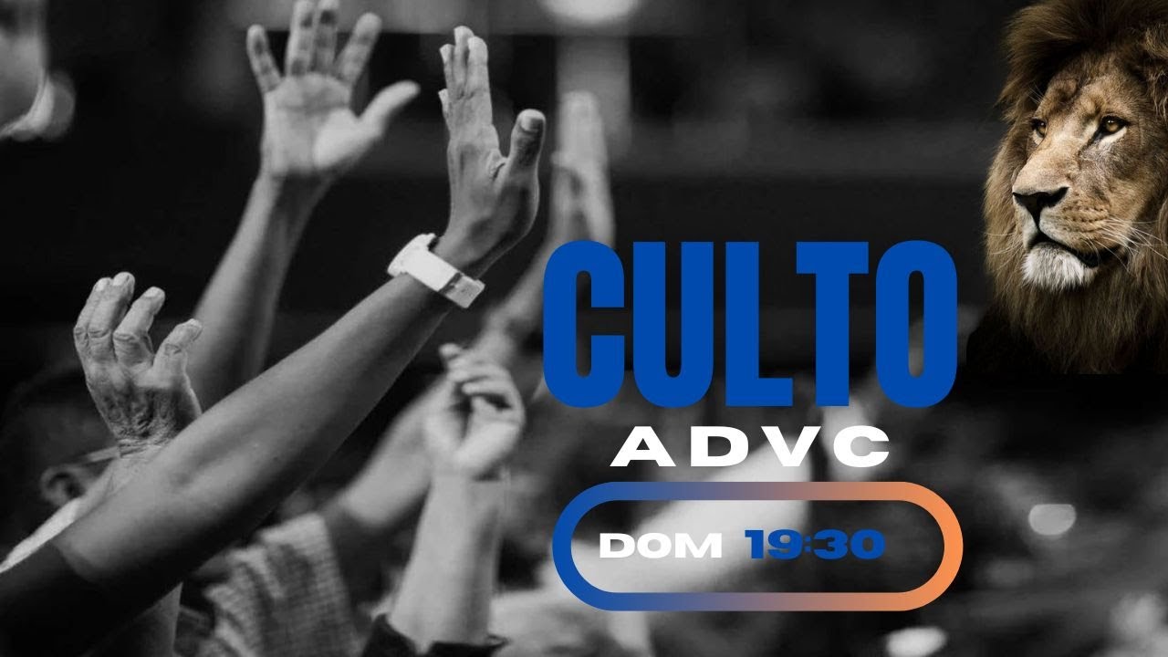 CULTO DOMINGO - ADVC. - YouTube