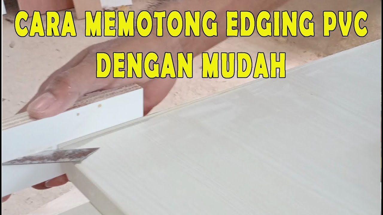 TUTORIAL MEMOTONG EGDING PVC - YouTube