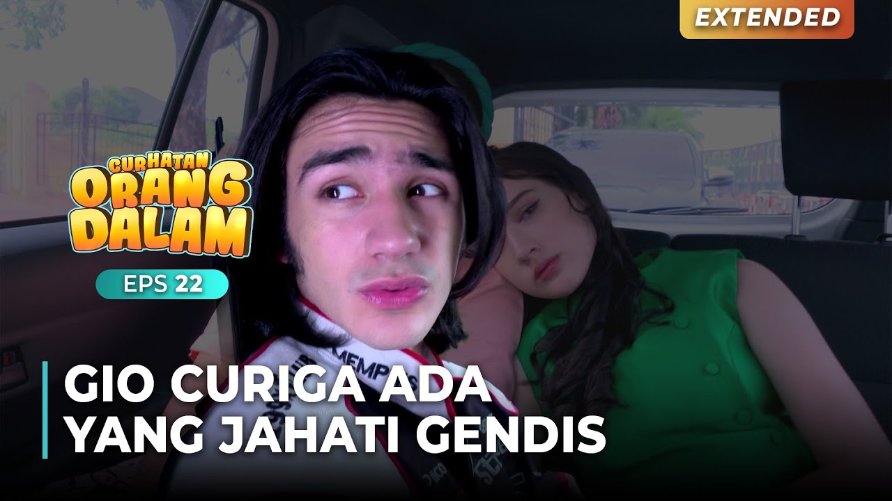 KECURIGAAN GIO!! Sepertinya Ada Yang Jahat Ke Gendis | CURHATAN ORANG DALAM EPS 22 | PART (3/5 ...