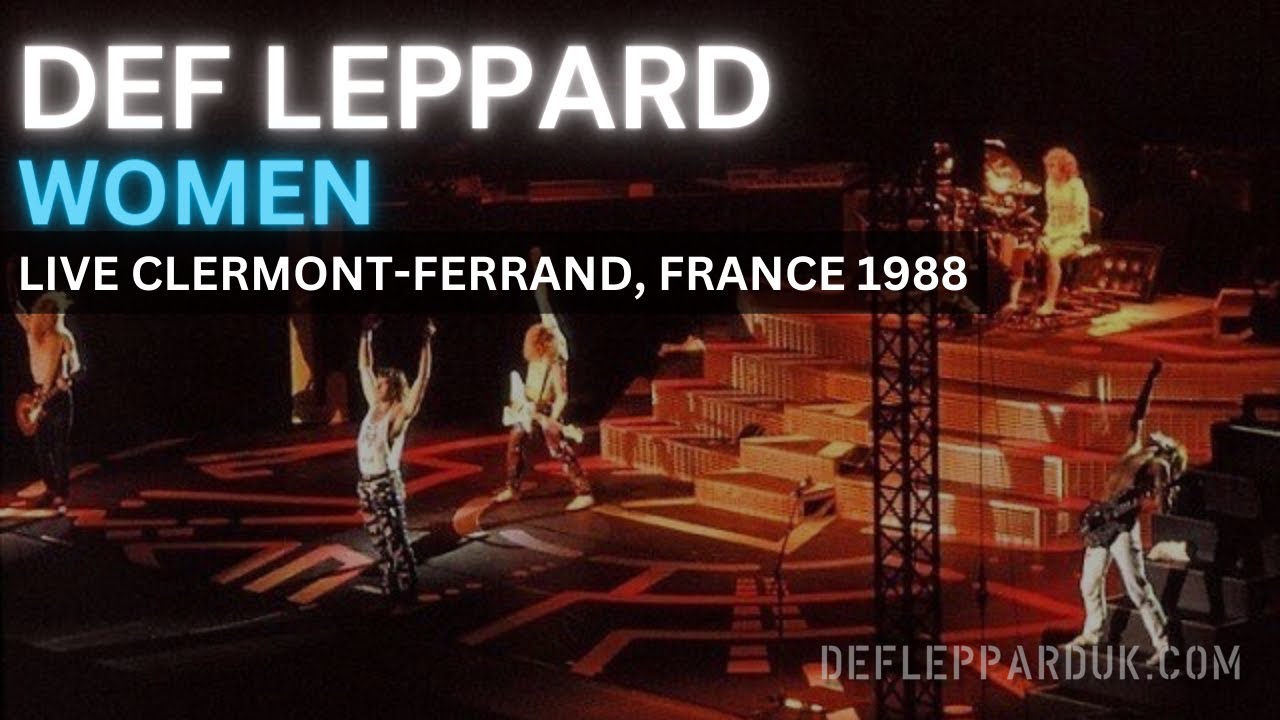 Def Leppard WOMEN Clermont-Ferrand, France 26th March 1988 (Live Audio ...