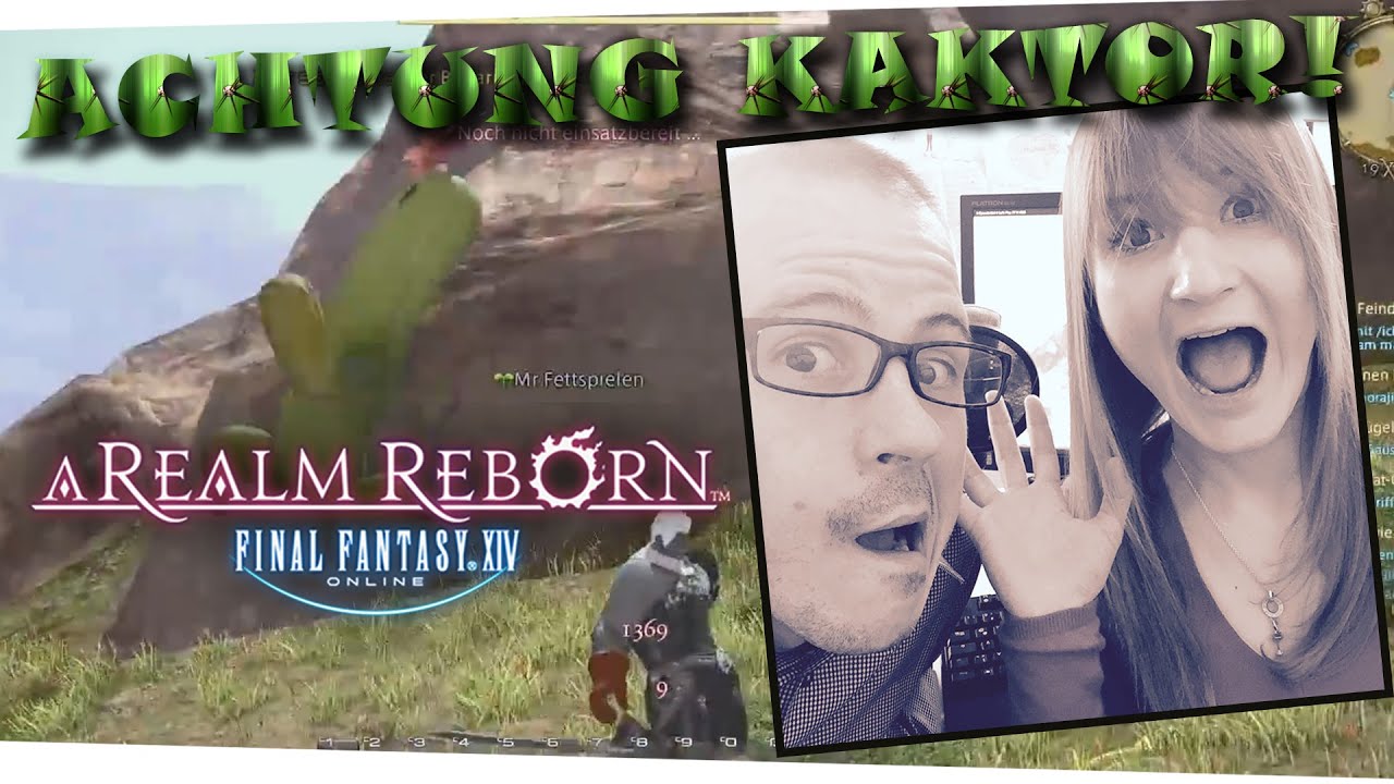 Achtung Kaktor! Let's Play Final Fantasy XIV - A Realm Reborn #005 - YouTube