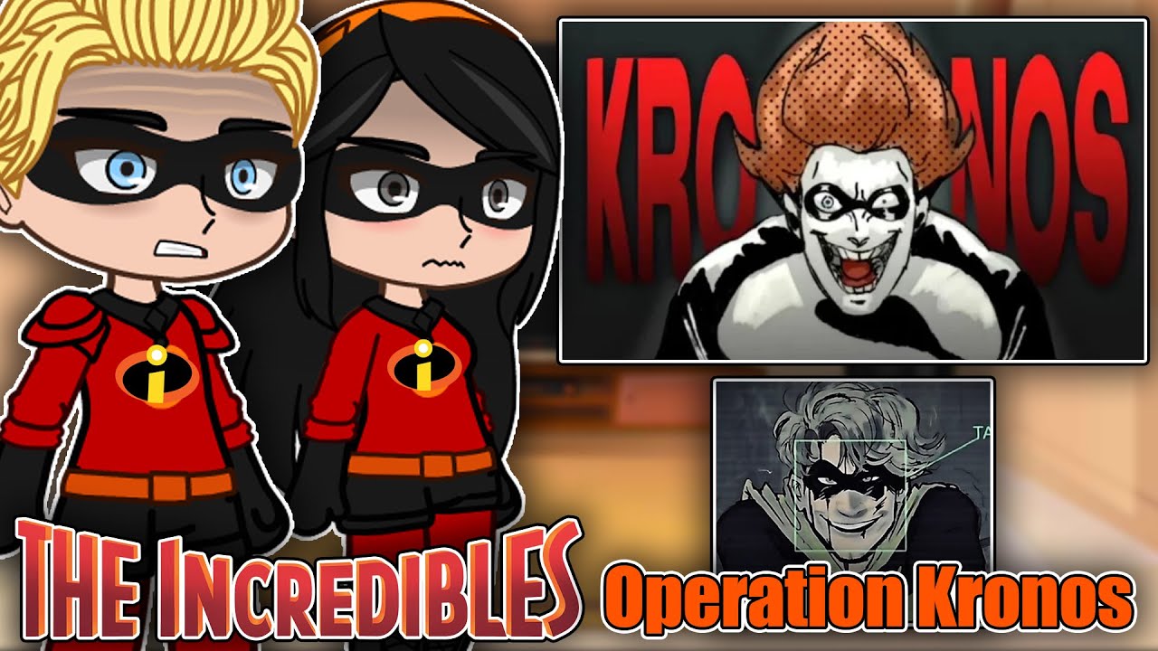 Incredibles React To Operation Kronos | Syndrome | Gacha React - YouTube