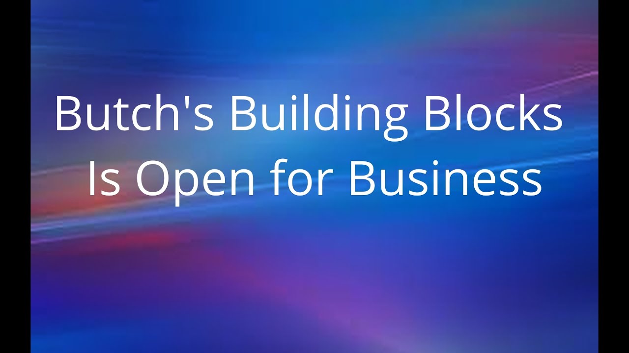 Butch's Building Blocks shop is open!!!! - YouTube