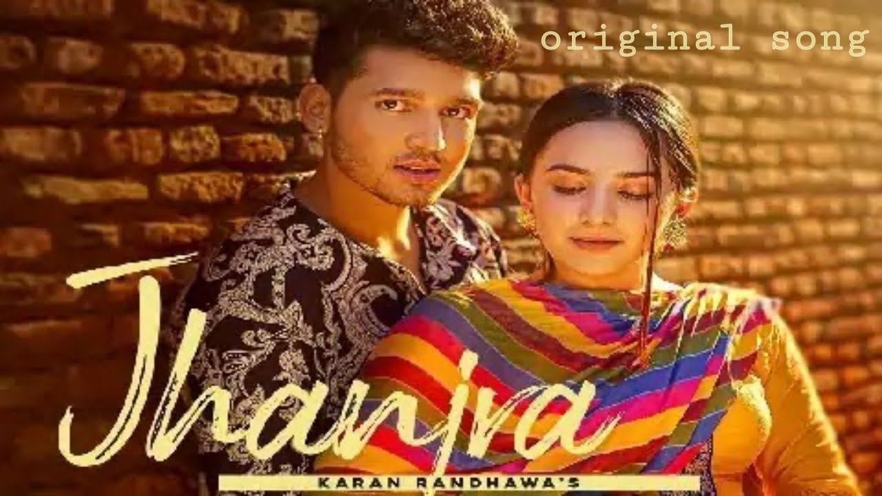 Jhanjra / original song / karan randhawa - YouTube
