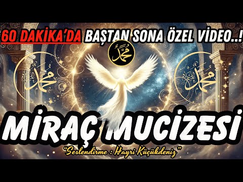 MİRAÇ GECESİ SIRLARI: PEYGAMBER EFENDİMİZİN (SAV) GÖKLERE YÜKSELİŞİ