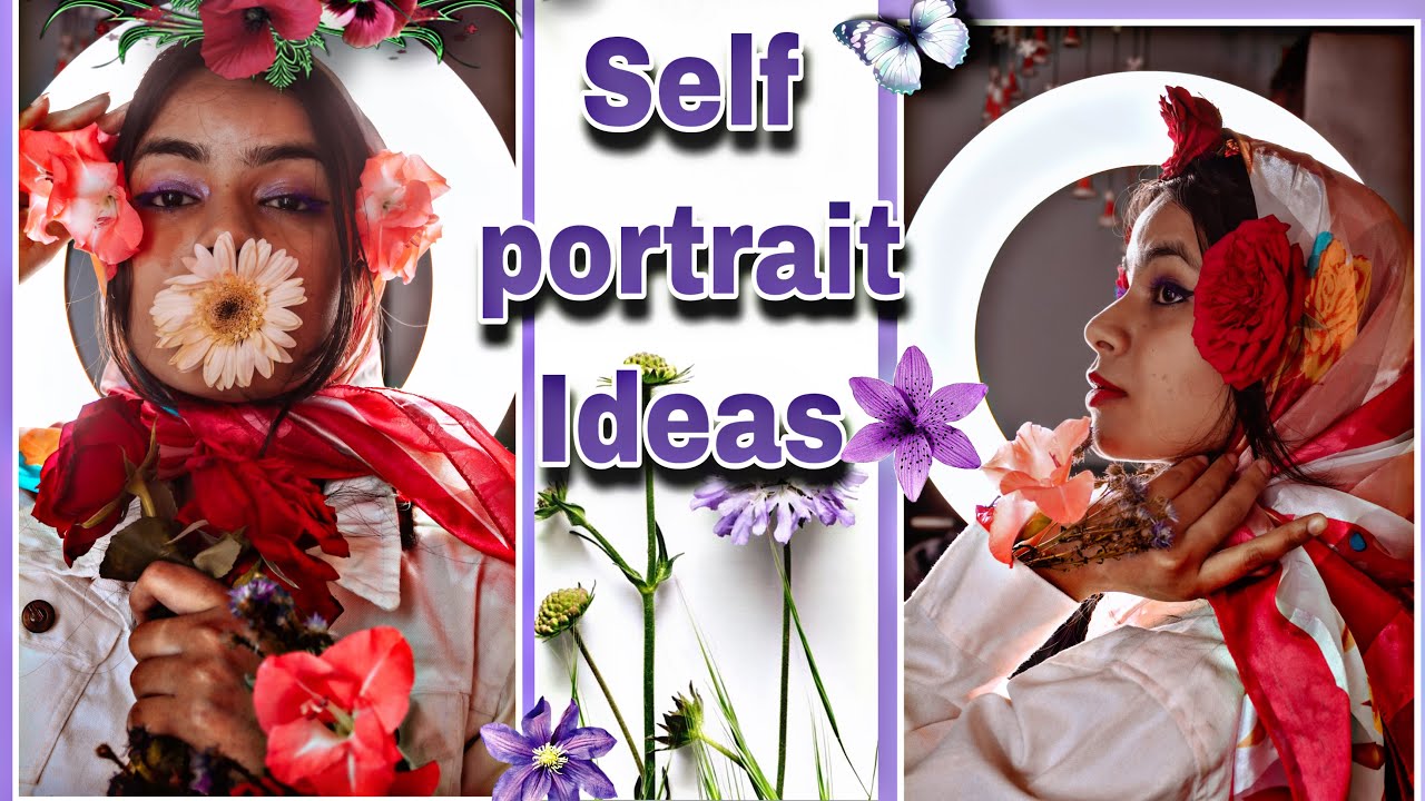 CREATIVE SELF PORTRAIT IDEAS | SELF PORTRAITS WITH FLOWERS | INDOOR ...