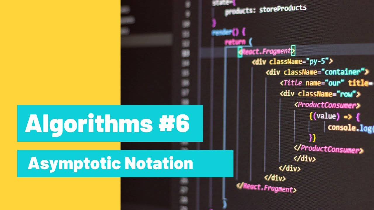 Algorithms 6 Asymptotic Notation สัญกรณ์เชิงเส้นกำกับ Youtube