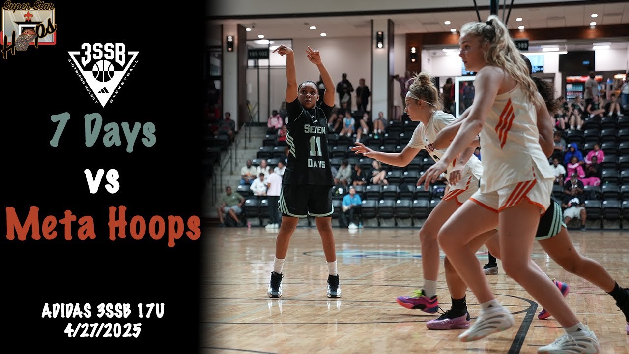 5🌟🏀⛹🏽‍♀️ 7 Days vs Meta Hoops | Adidas 3SSB Girls 17U Session 1 | 4/27 ...