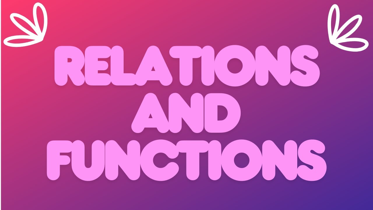 Relations and Functions - YouTube