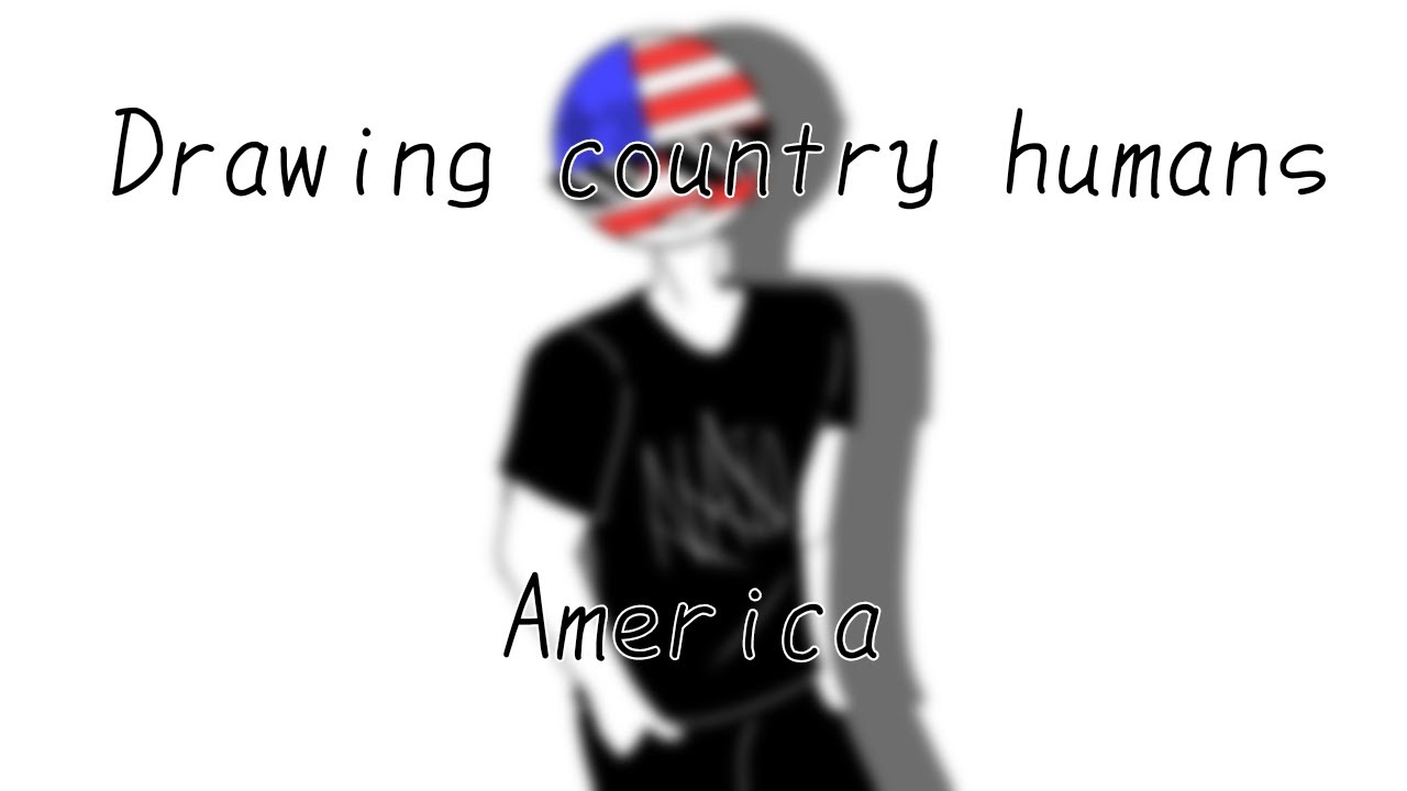 Drawing America ( Country Humans ) - YouTube