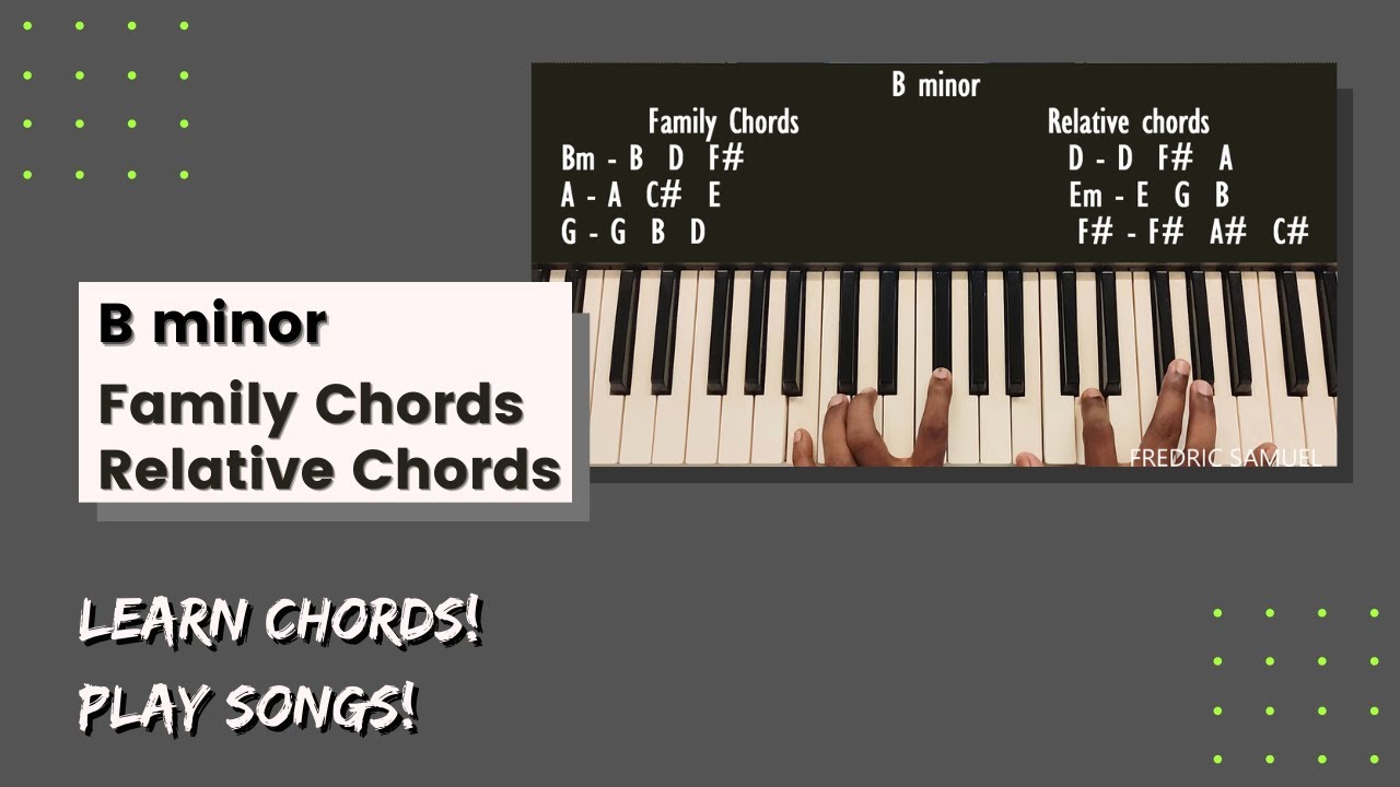 B minor Family Chords & Relative Chords | Improve your Chords playing ...