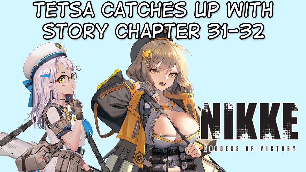Tetsa catches up with Nikke Story Chapter 31 & 32 - YouTube