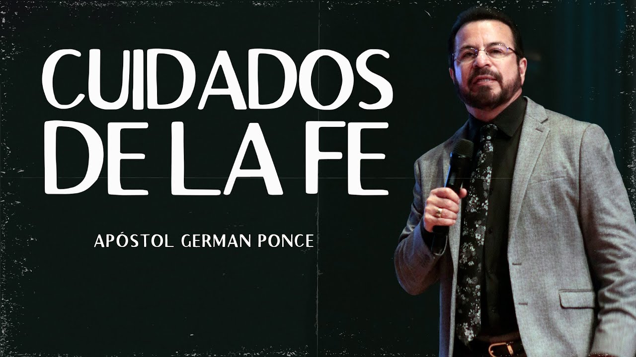 Apóstol German Ponce │Cuidados de la fe│domingo am 29 octubre 2023 ...