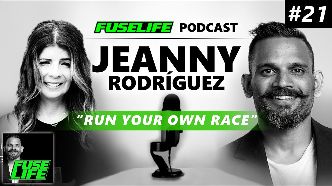 Jeanny Rodríguez on RUN YOUR OWN RACE - Fuse Life Podcast Episode #21 ...