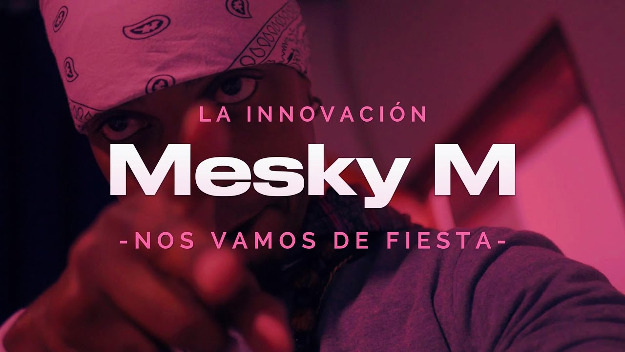 Mesky M. Nos Vamos De Fiesta (Video Lyrics) - YouTube