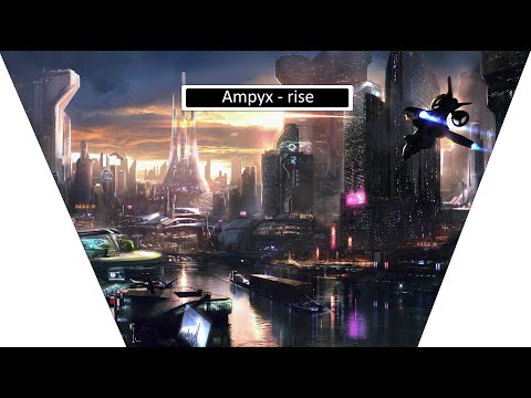 Ampyx - Rise [ Neshaki Remix ]