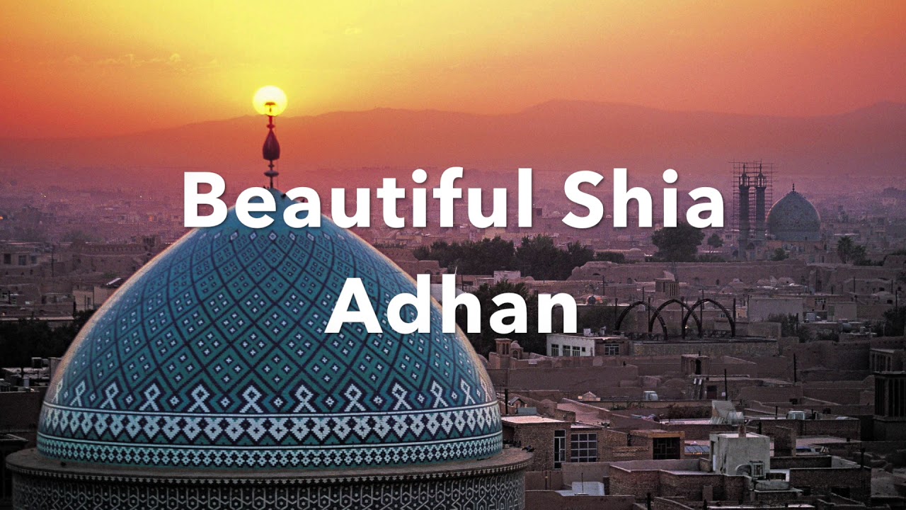 Shia Adhan Video - YouTube