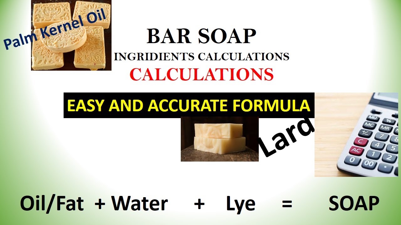 How to Calculate the Right Ingredients for Bar Soap Making - YouTube