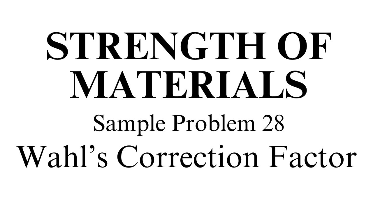 Strength of Materials - Sample Problem 28 (Wahl's Correction Factor ...