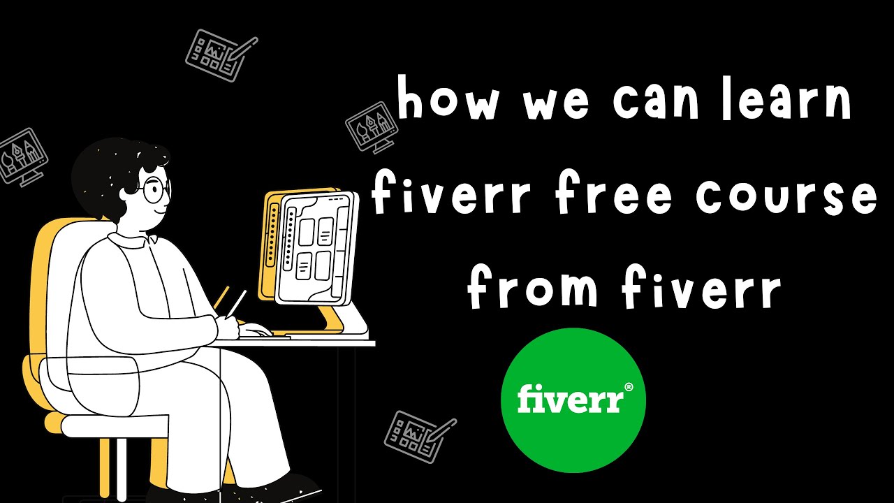 Free Fiverr course: Learn how to start successful freelance business on ...