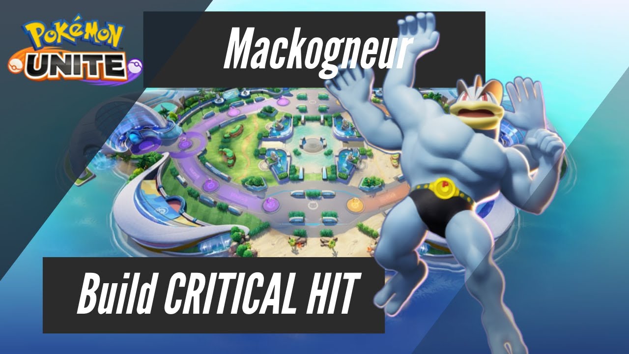 [THEORYCRAFTING] Mackogneur build CRITICAL HIT - Pokemon UNITE - YouTube