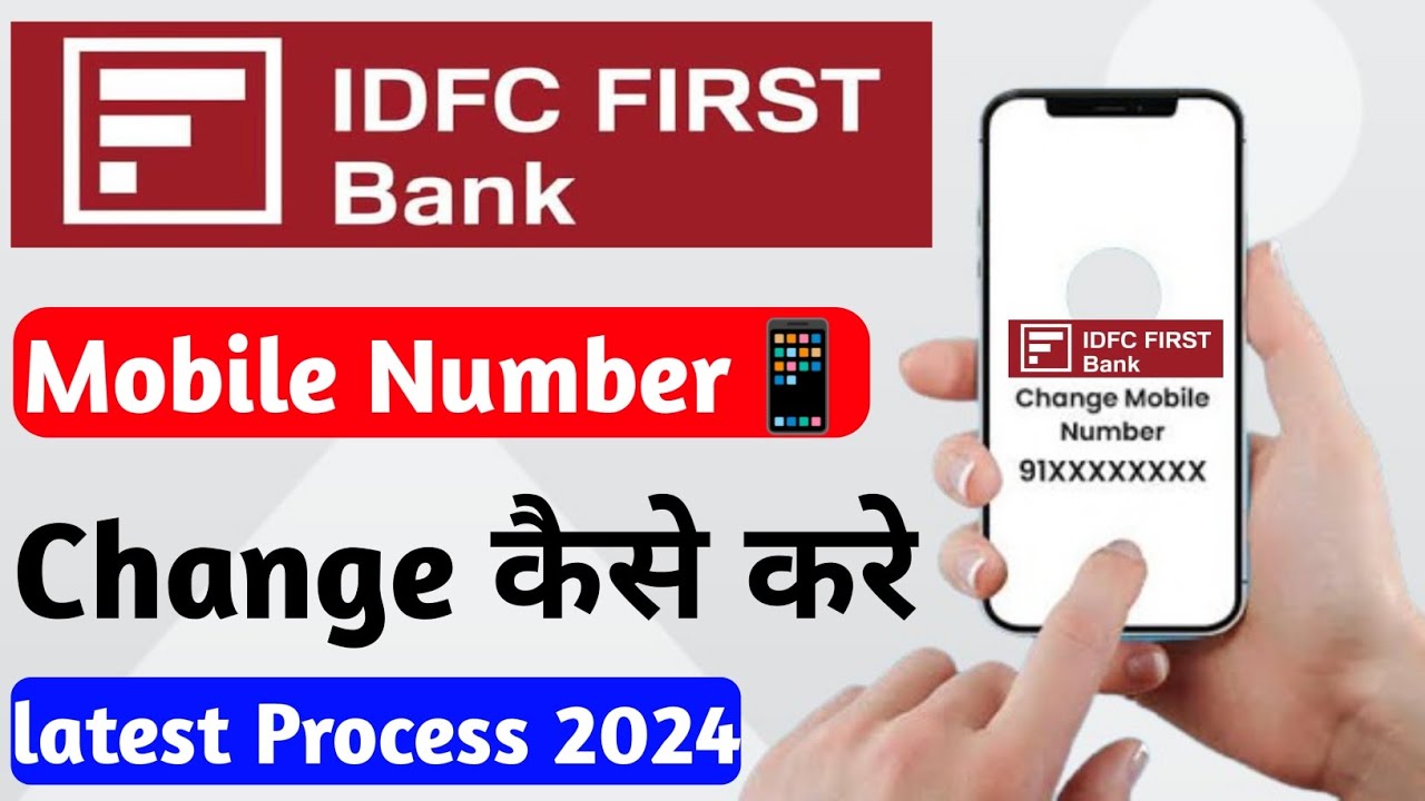 Idfc first bank mobile number change online | Idfc bank account mobile ...