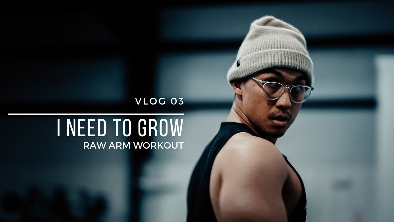 I NEED TO GROW | RAW ARM WORKOUT | VLOG 03 - YouTube