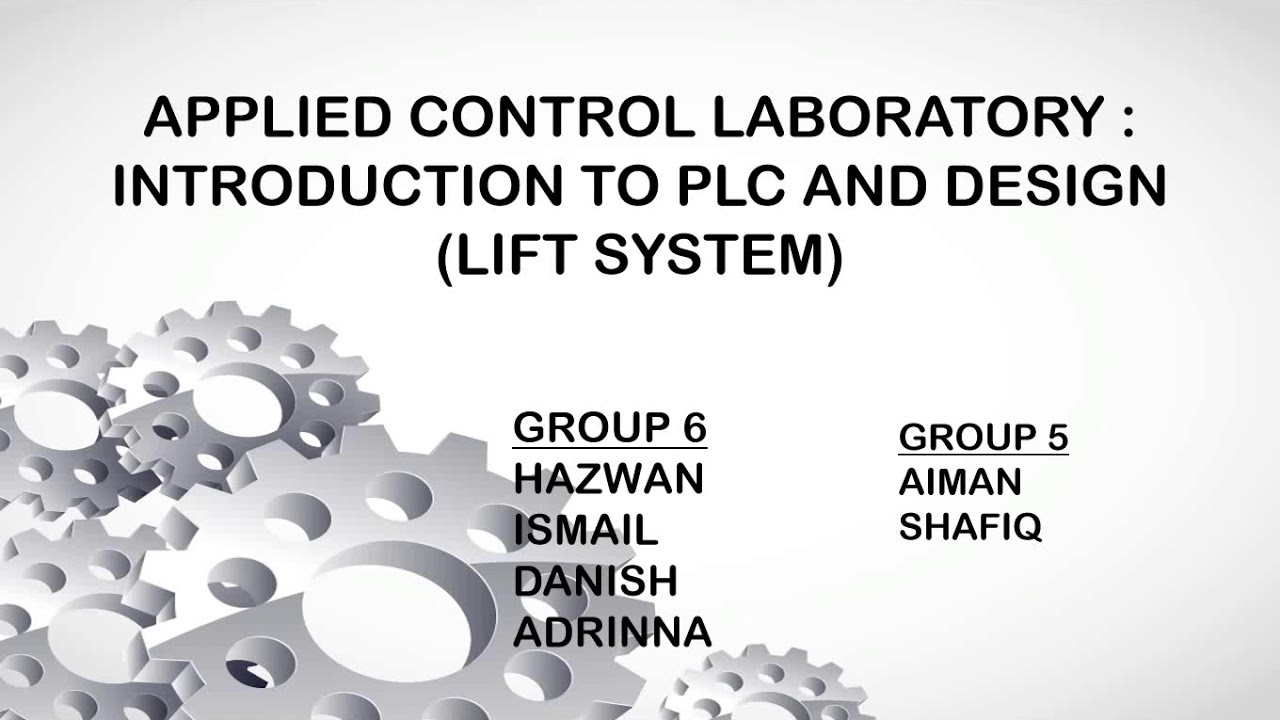 APPLIED CONTROL LABORATORY : INTRODUCTION TO PLC AND DESIGN LIFT SYSTEM ...