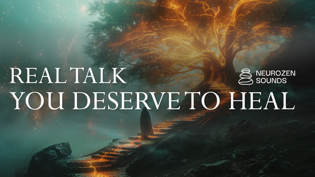 Real Talk | You Deserve to Heal | 432Hz Healing Sounds - YouTube