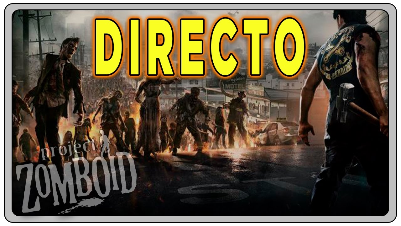 PROJECT ZOMBOID (Build 37.3) #07 DIRECTO | Gameplay Español - YouTube