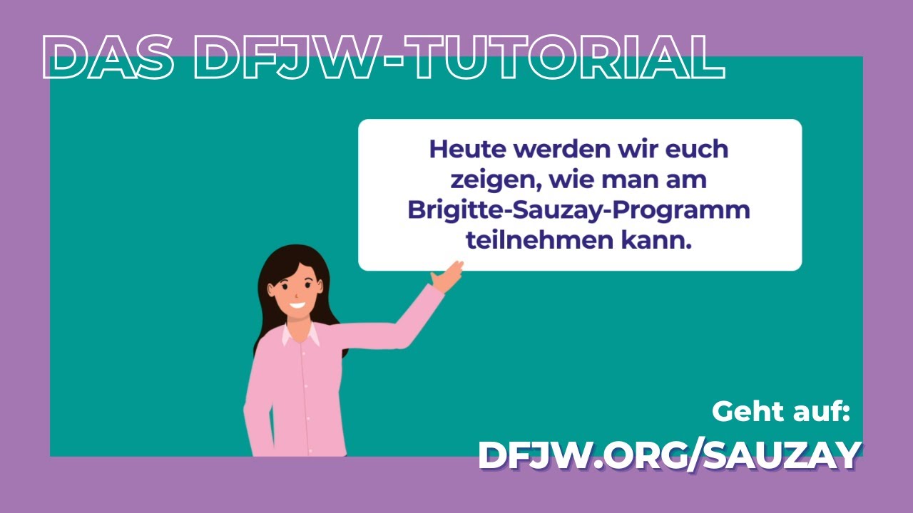 DFJW-Tutorial: Wie kann man am Brigitte-Sauzay-Programm teilnehmen ...