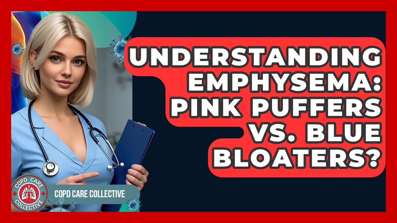 Understanding Emphysema: Pink Puffers Vs. Blue Bloaters? - COPD Care ...