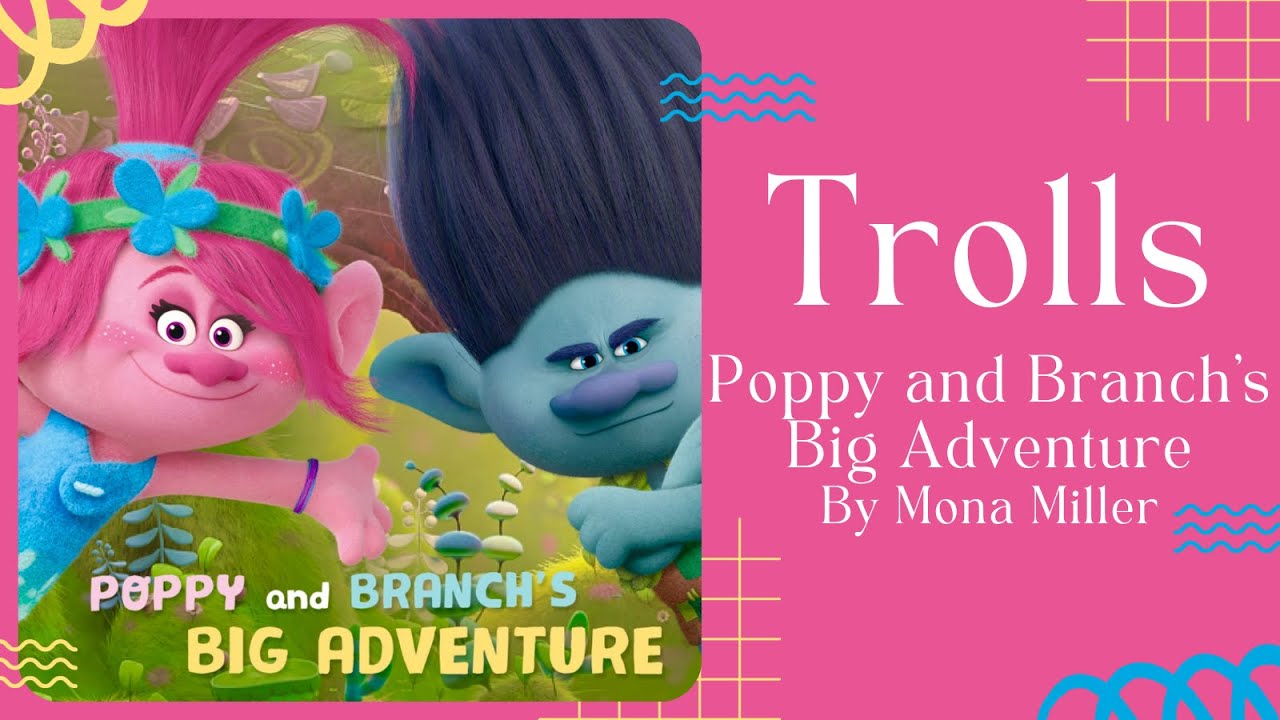 👑 Trolls Poppy and Branch’s Big Adventure 👑 Stories for Kids Read Aloud [ READ ALONG VIDEO ...