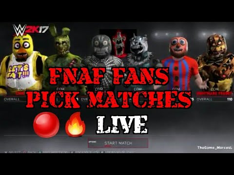 FNAF FANS PICK MATCHES! Fan appreciation night! - YouTube