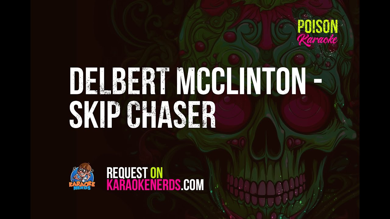 Delbert McClinton - Skip Chaser [Karaoke version] - YouTube