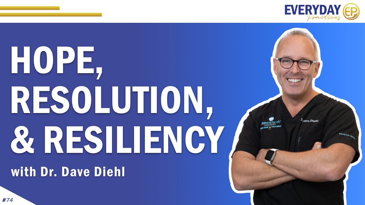 Episode 74: Hope, Resolution, and Resiliency with Dr. Dave Diehl ...