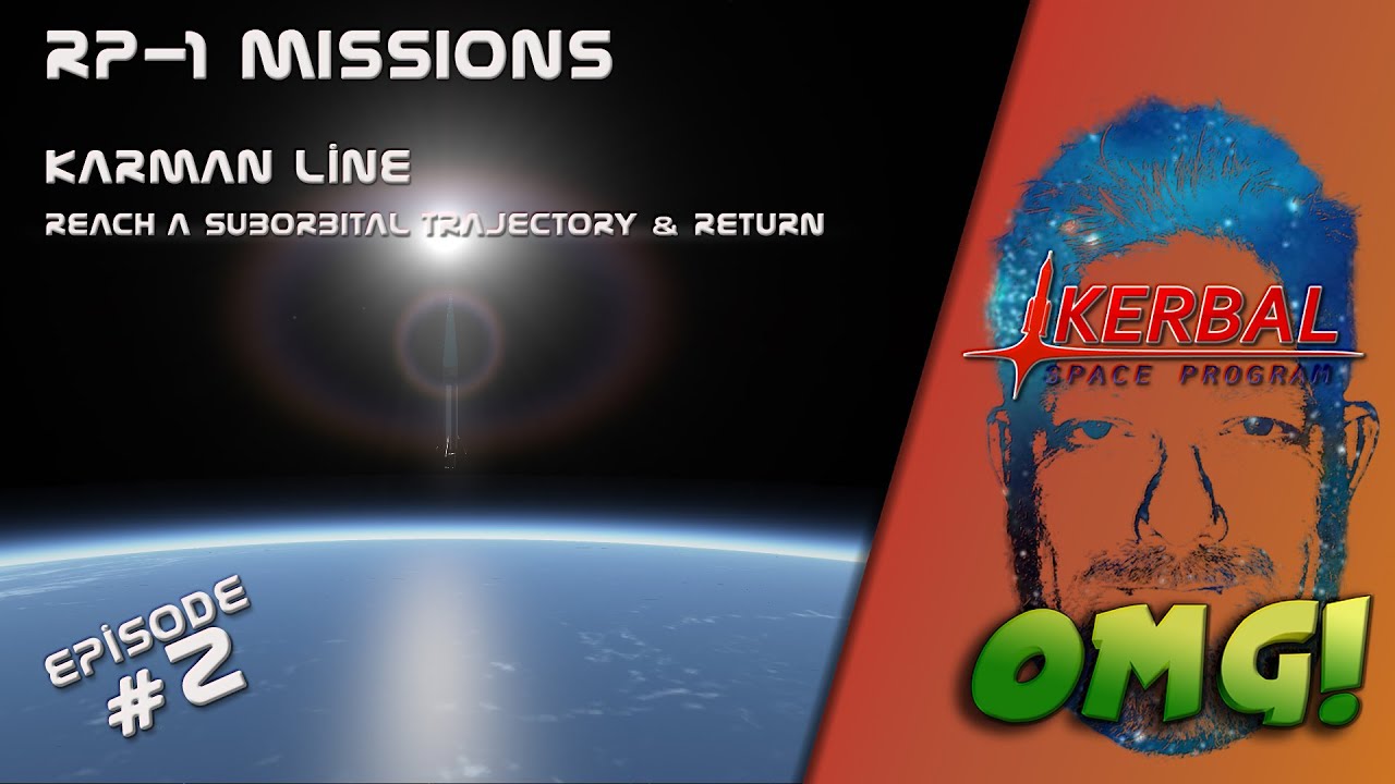 KSP RP-1 - Mission Walkthrough: EP 02 Karman Line / Reach a Suborbital ...