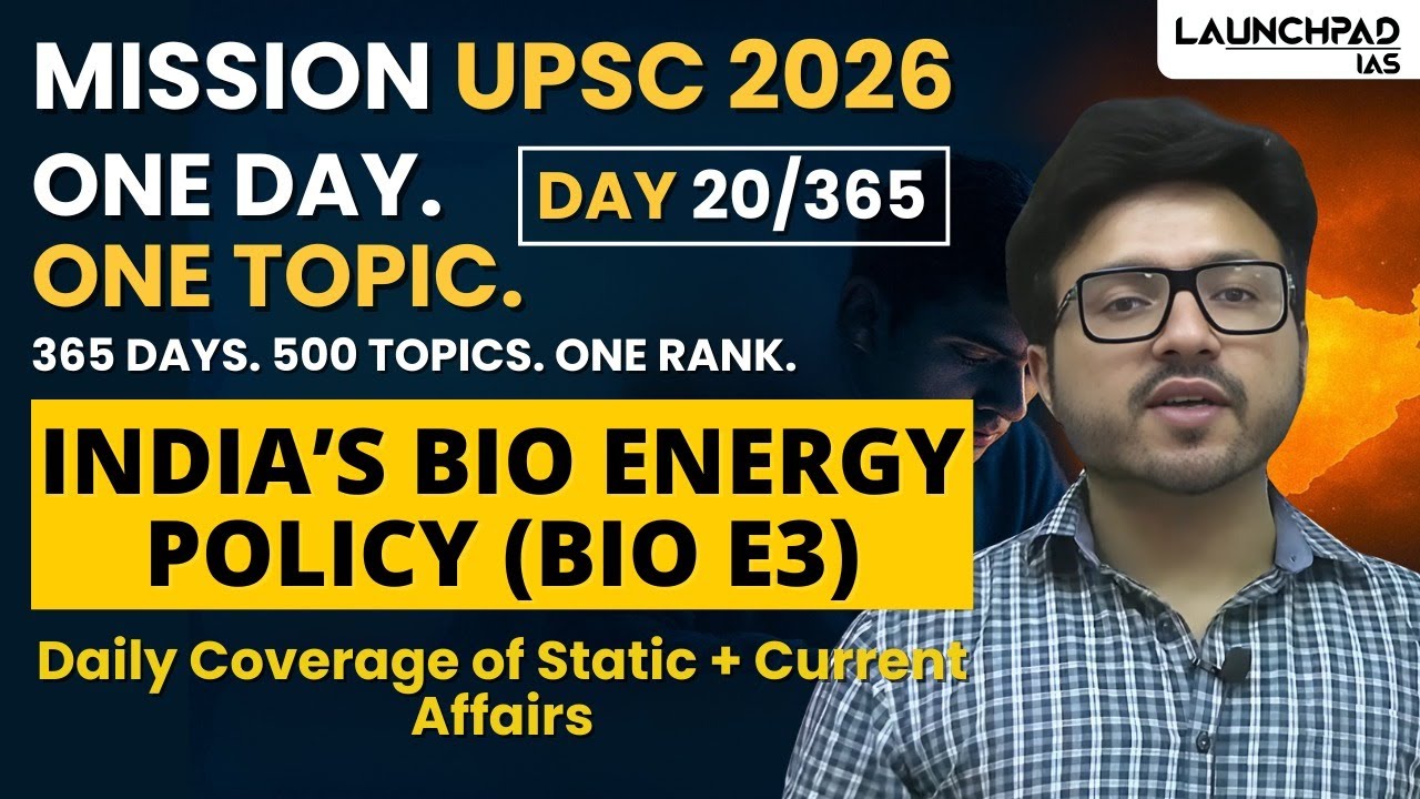 India's Bio Energy Policy (BIO-E3) | Mission UPSC 2026 | Sumit Sir ...