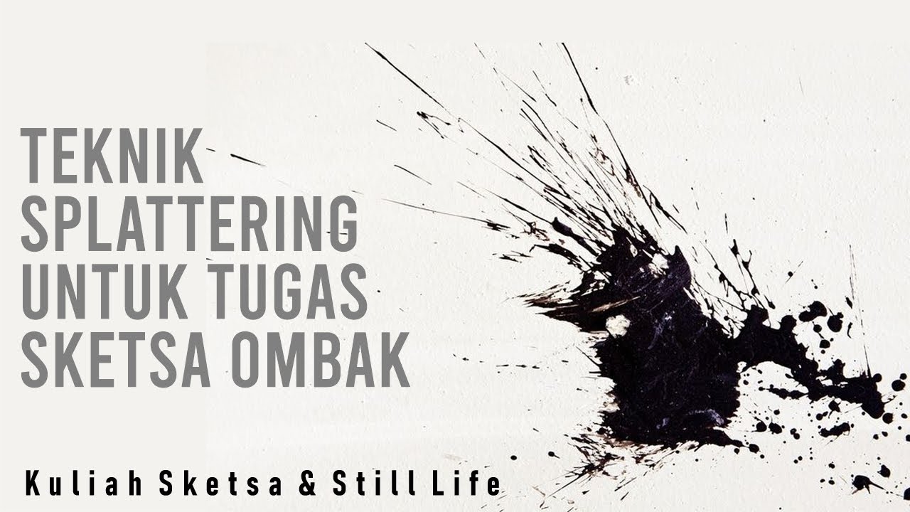 TEKNIK SPLATTERING UNTUK TUGAS SKETSA OMBAK: Kuliah Sketsa & Still Life ...