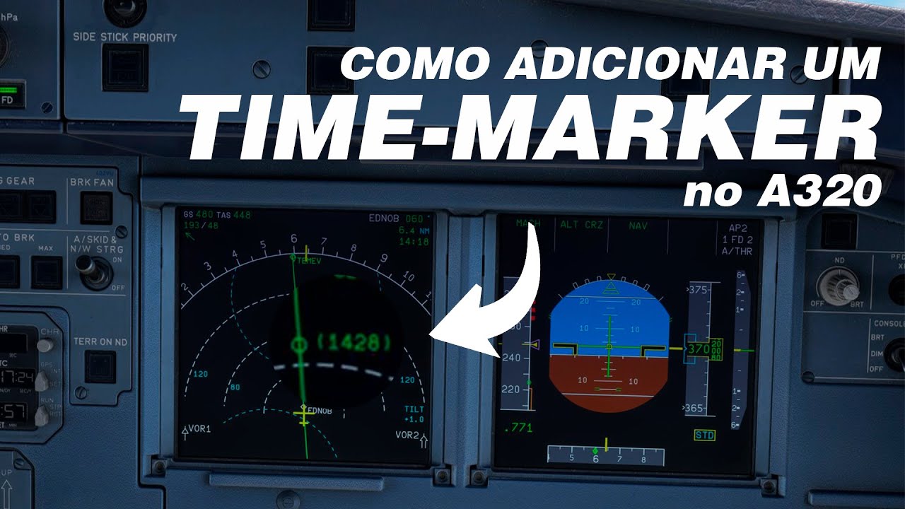 COMO ADICIONAR UM TIME-MARKER NO A320 | AIRBUS AVANÇADO - YouTube