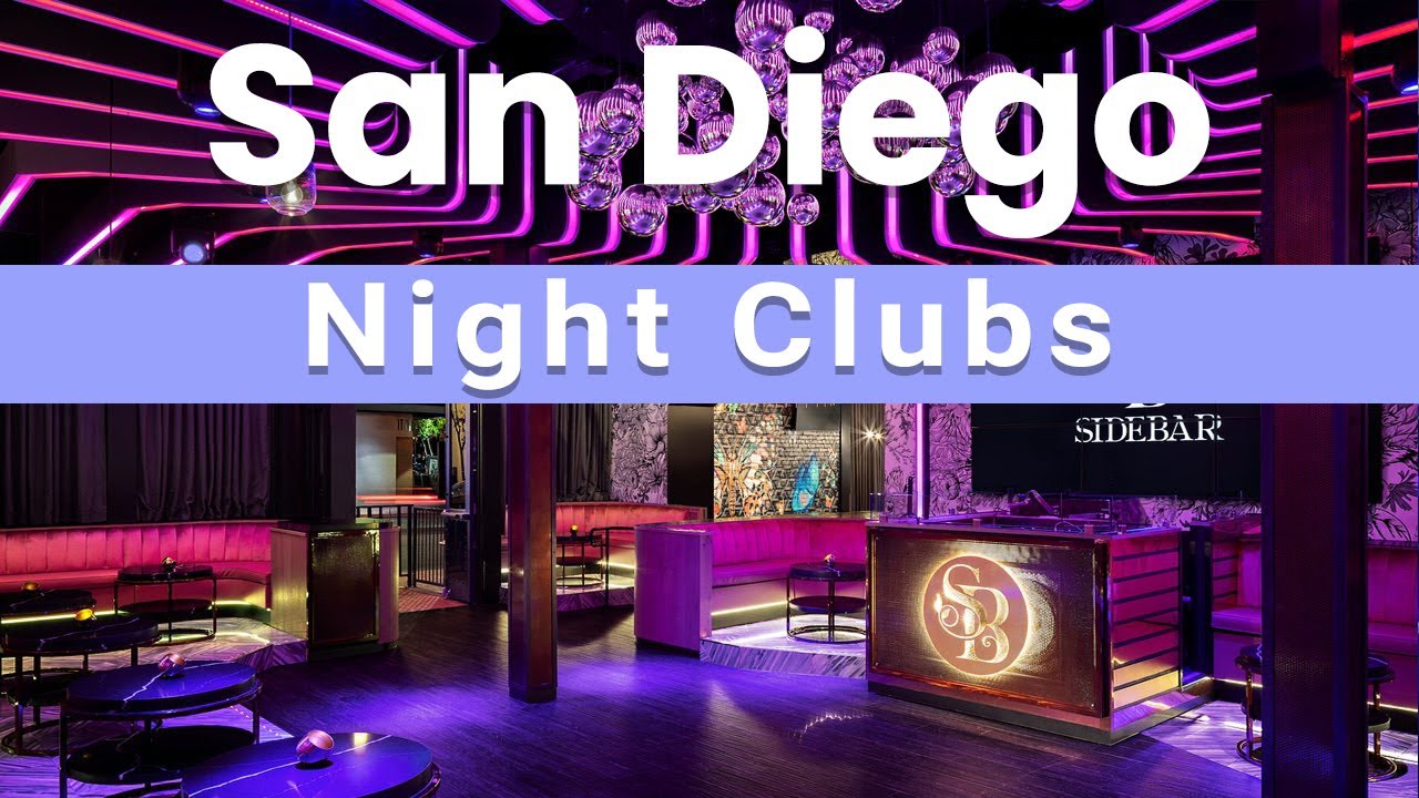 Top 10 Best Night Clubs to Visit in San Diego, California | USA ...