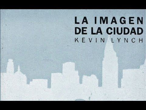AUDIOARQUI La imagen de la ciudad, Kevin Lynch RESUMEN #arquitectura # ...
