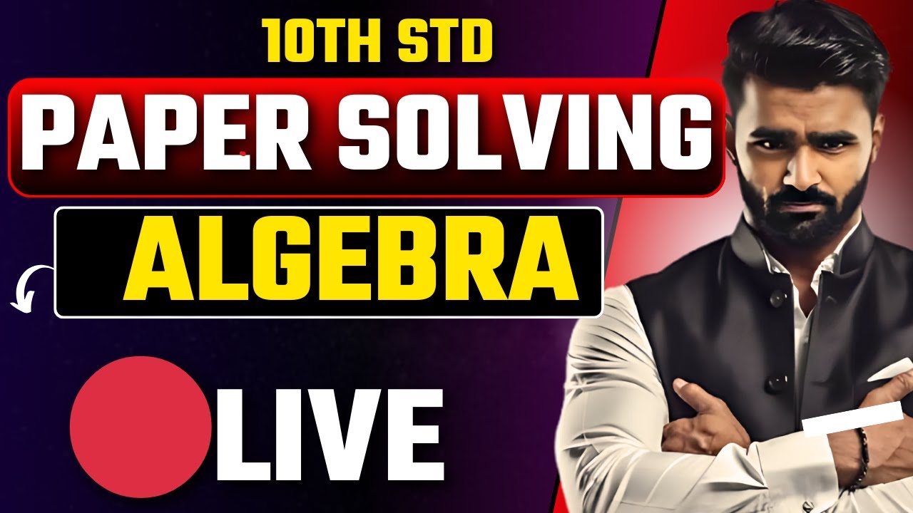 🔴 LIVE |10th Std Algebra Paper Solving Session|Board Exam 2025|Pradeep ...
