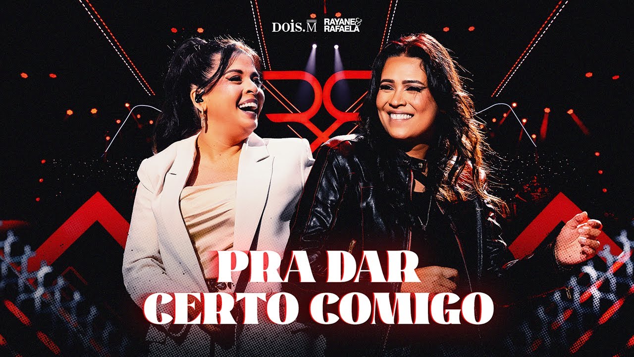 Rayane e Rafaela - PRA DAR CERTO COMIGO - [Ao Vivo Em Goiânia] - (Vídeo Oficial) - YouTube Music