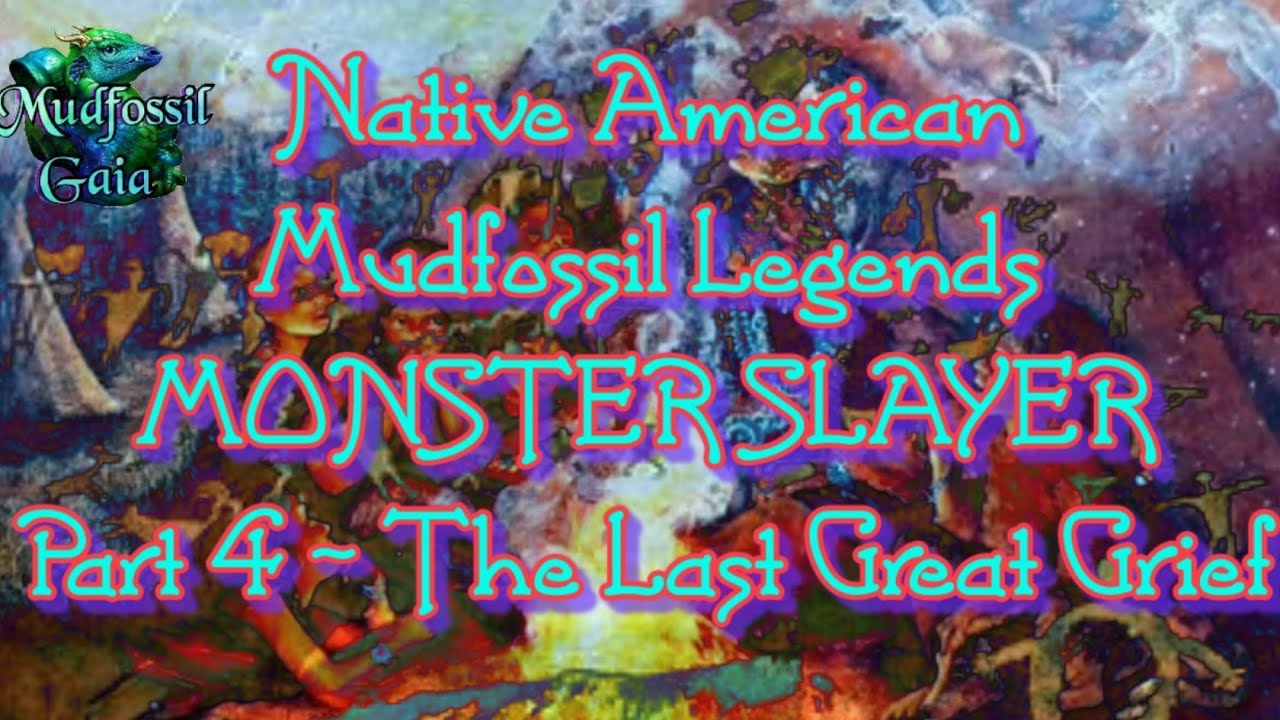 Native American Mudfossil Legends MONSTER SLAYER - Part 4 The Last ...