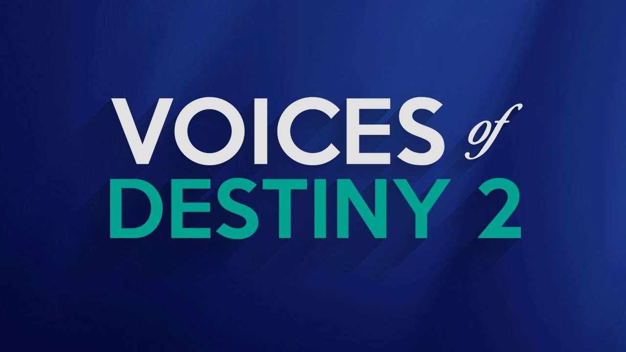 Voices of Destiny 2 - YouTube