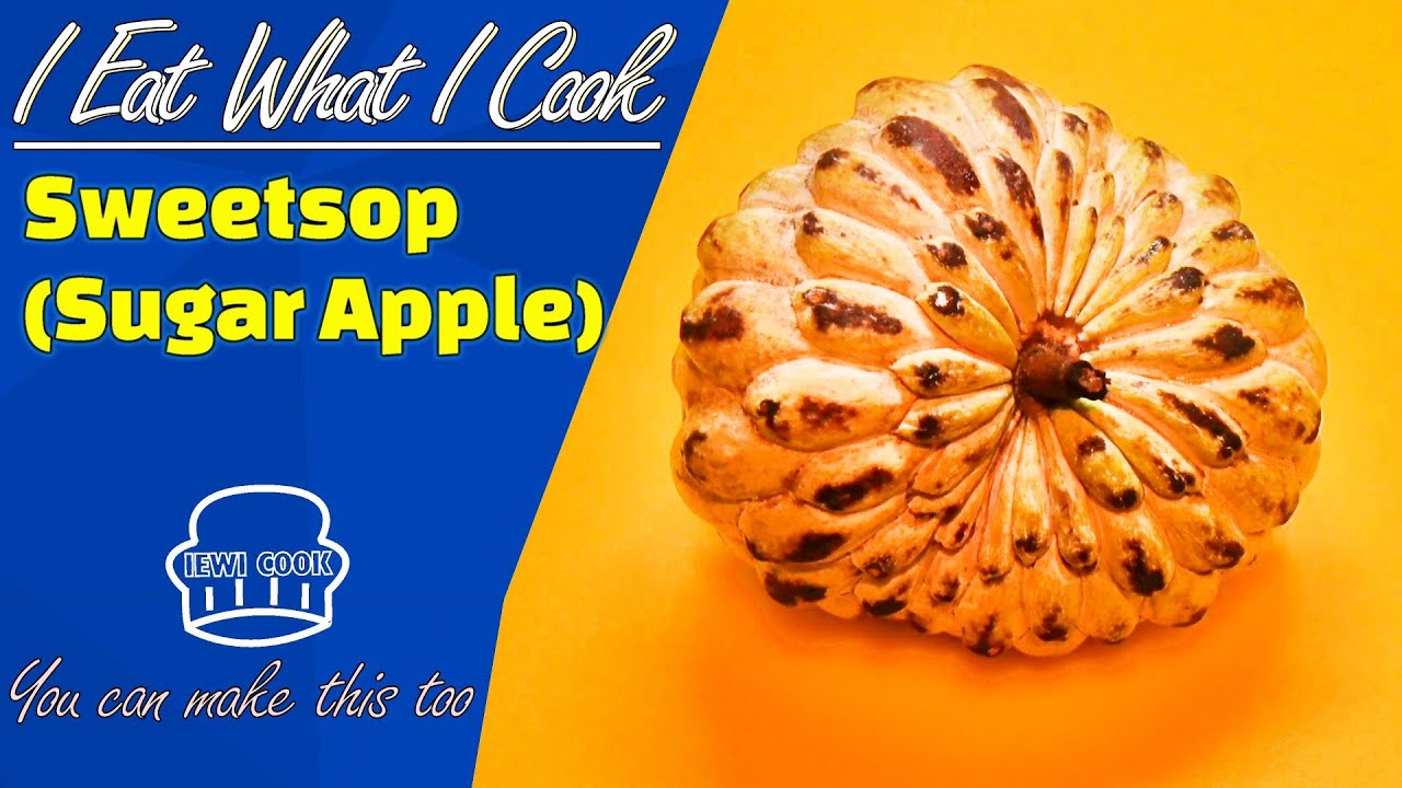 How To Eat Sweetsop | How To Cut Sugar Apple | Cherimoya | IEWICOOK ...