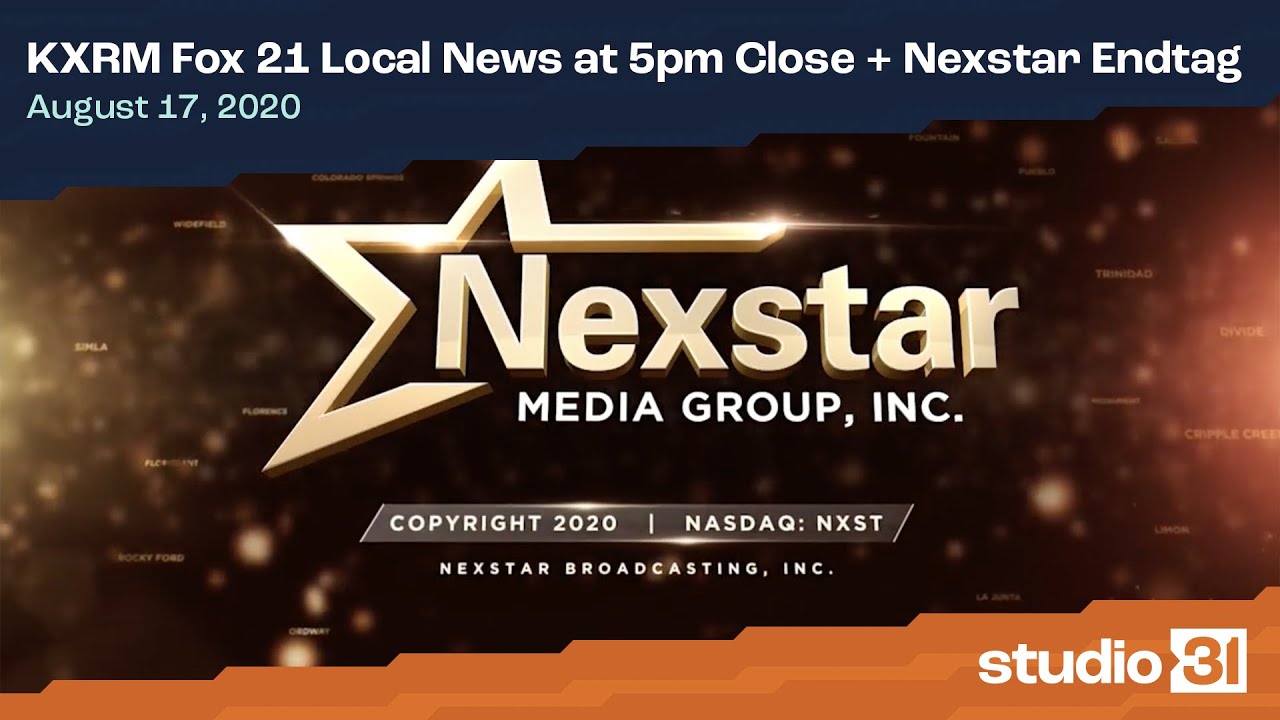 KXRM Fox 21 Local News at 5pm Close + Nexstar Endtag, 8/17/2020 - YouTube